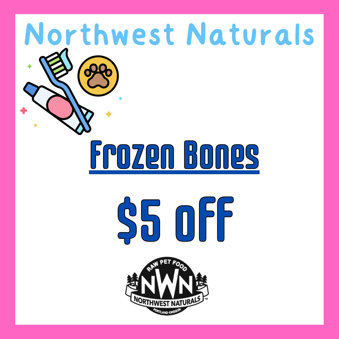 Dental Health Month: Northwest Naturals Frozen Bones - Edwardsville ...