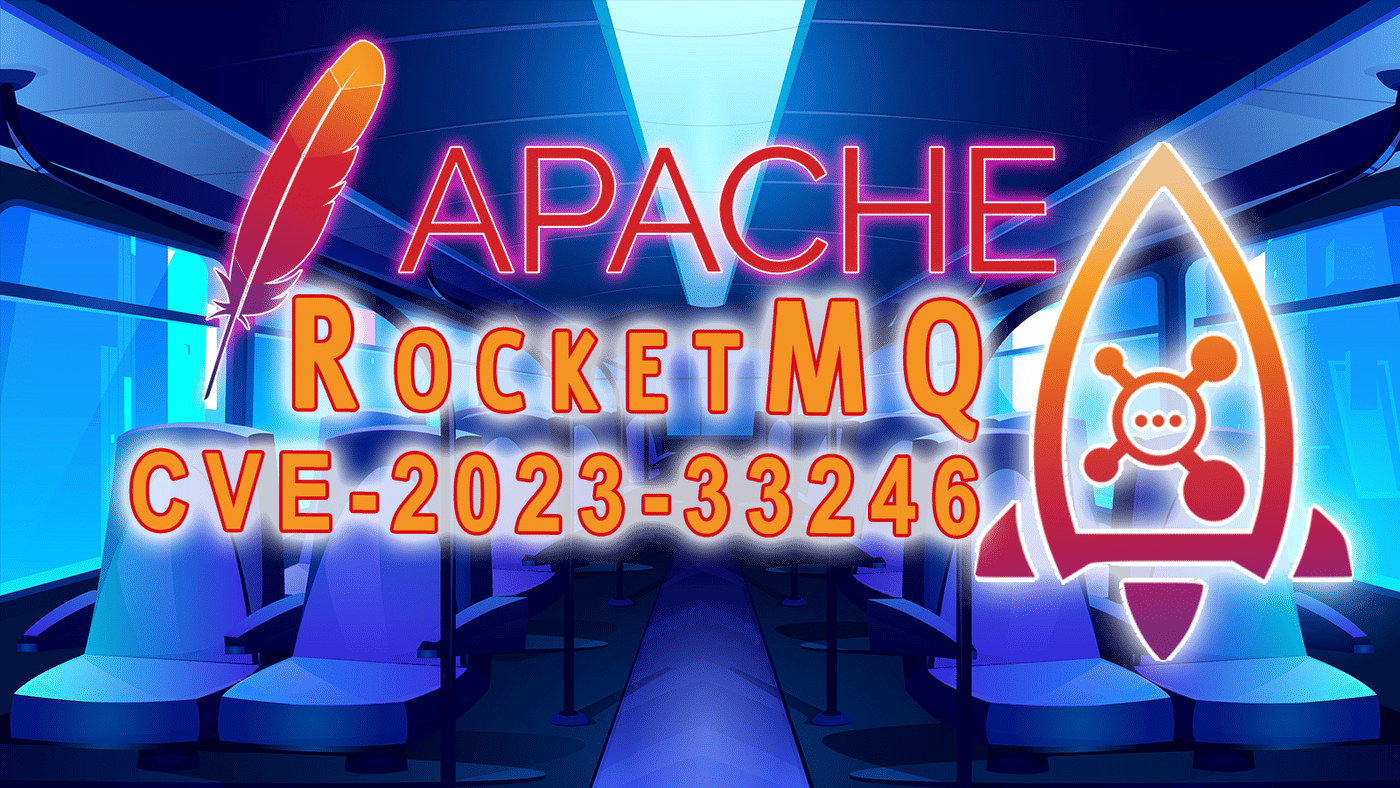 RocketMQ RCE (CVE-2023-33246) - vsociety RocketMQ RCE (CVE-2023-33246) - vsociety
