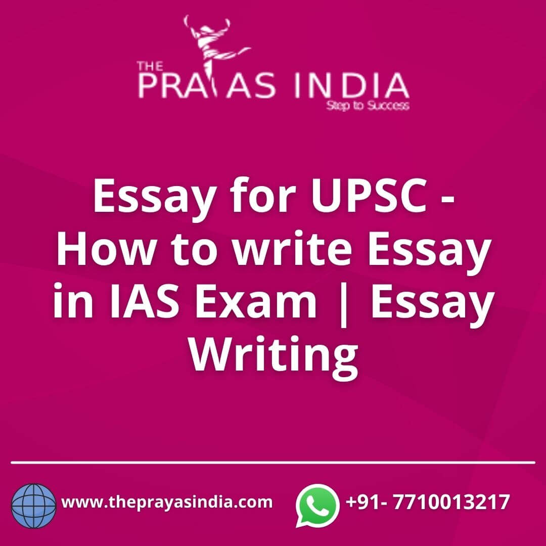 Essay For UPSC How To Write Essay In IAS Exam Essay Writing essay-for-upsc-how-to-write-essay-in-ias-exam-essay-writing