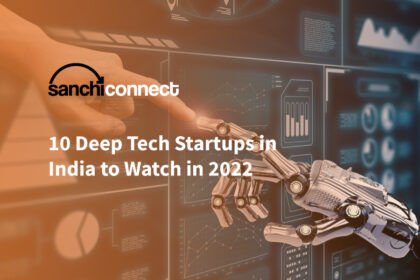 Discover the Top Deep Tech Startups in India @SanchiConnect!