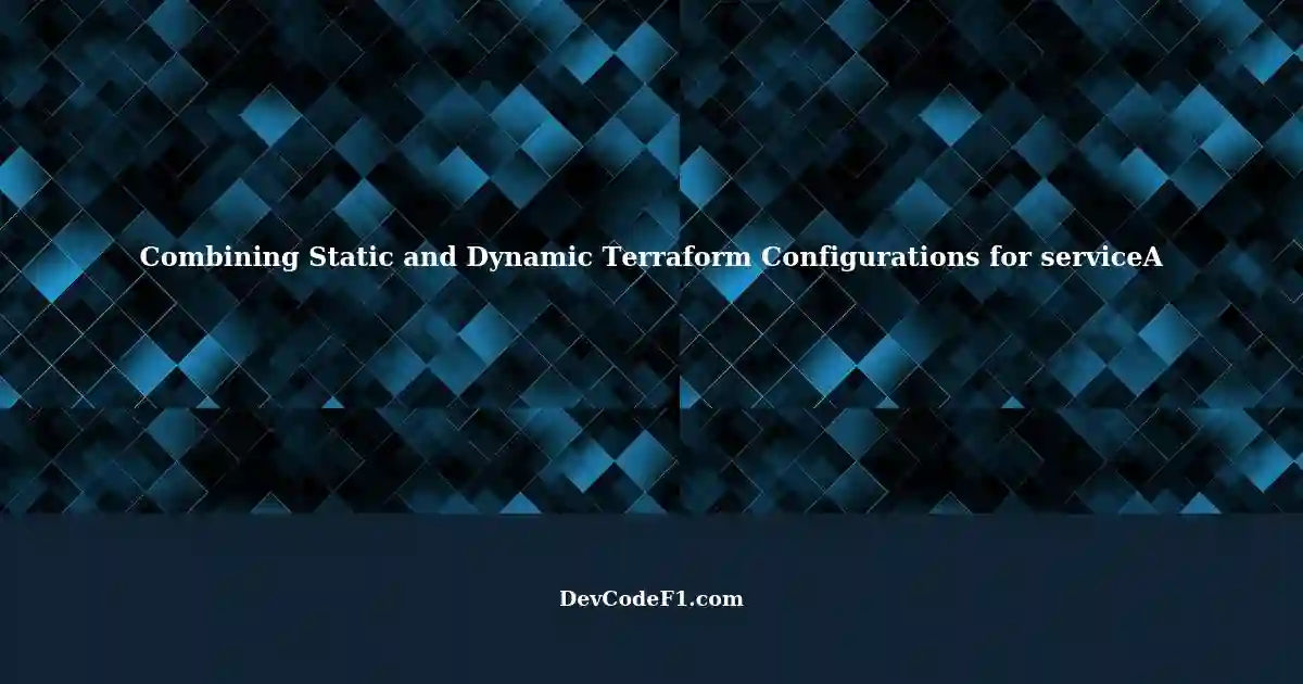 Efficiently Combining Static JSON Configuration Files with Dynamic ... Efficiently Combining Static JSON Configuration Files with Dynamic ...