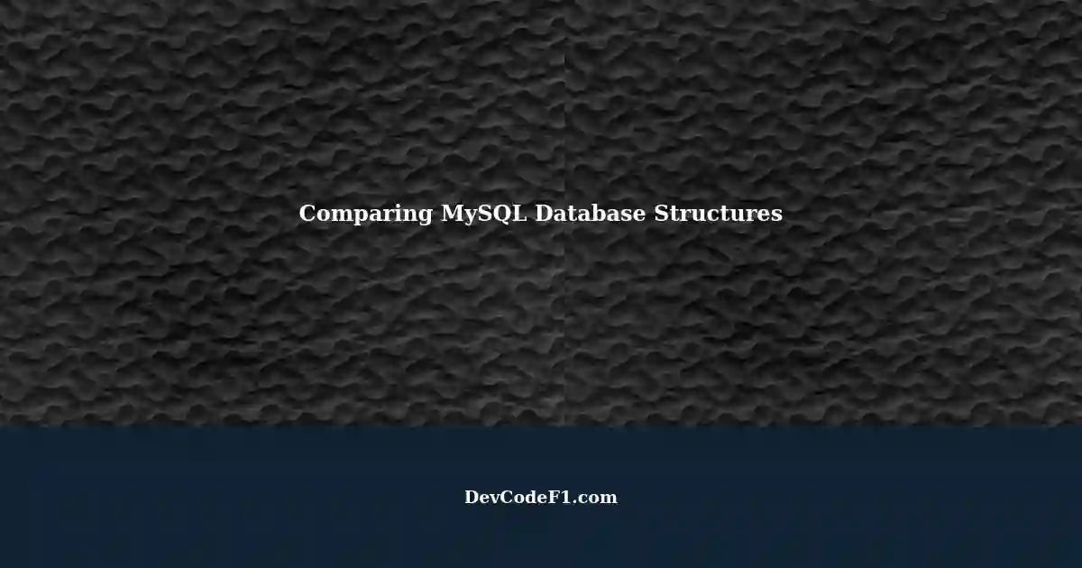 Comparing Mysql Database Structures Import One Db To Another 