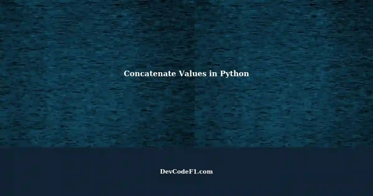 Concatenate Values From Different Lists Together In Python