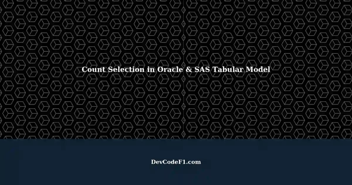 Count Selection In Last 3 Quarters Backend Development With Oracle And Sas Tabular Model