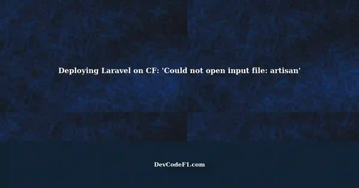 Error Could Not Open Input File Artisan While Deploying Laravel Application On Cloud Foundry 