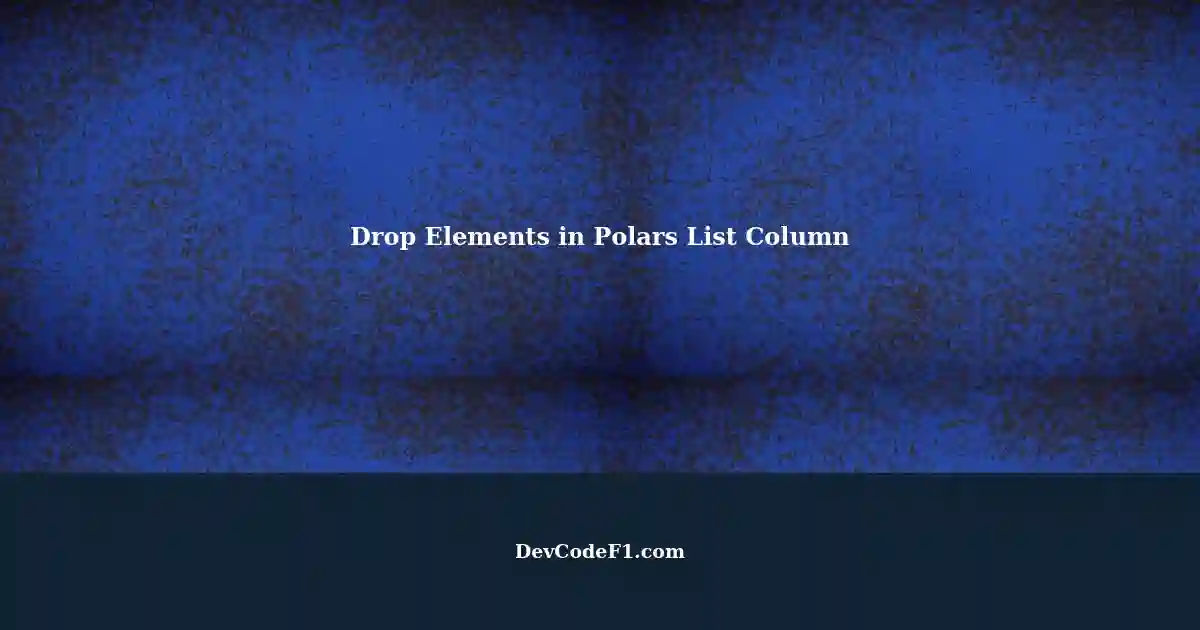 Drop Certain Elements From A List Typed Column In Polars DataFrame