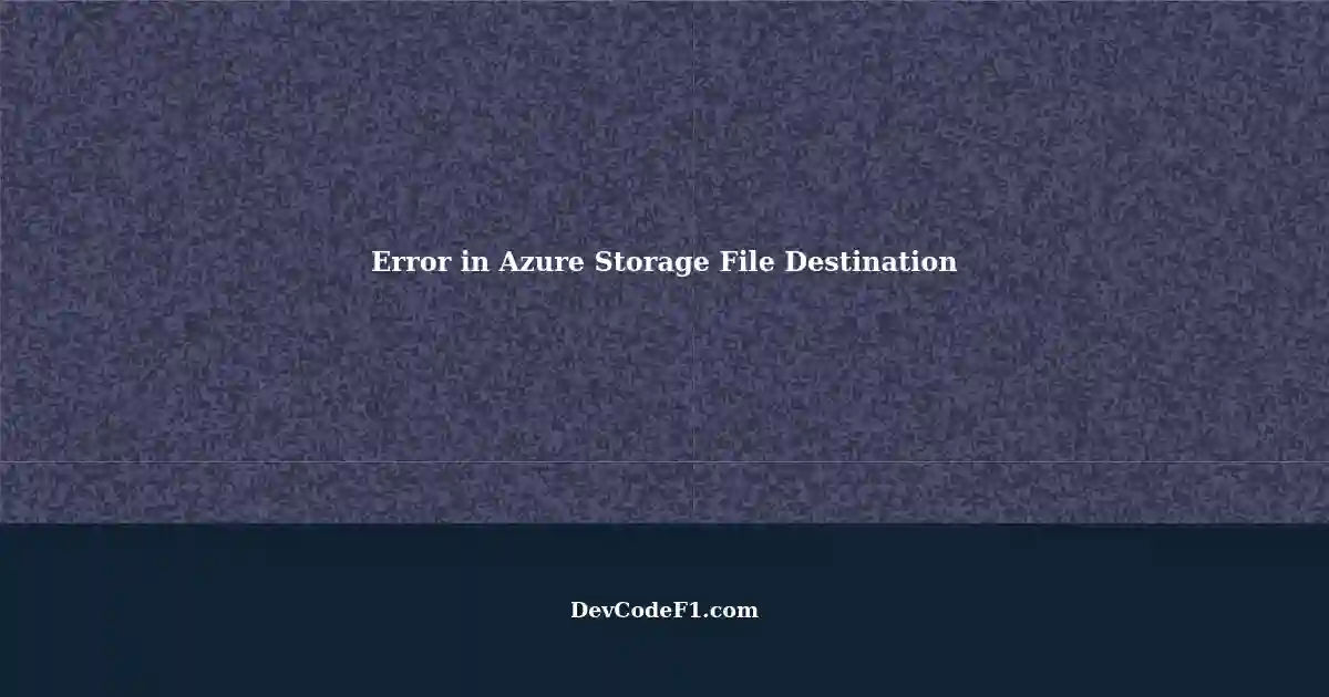 Error In File Assembly Not Found Microsoftazurestoragecommon When Using Flexible File