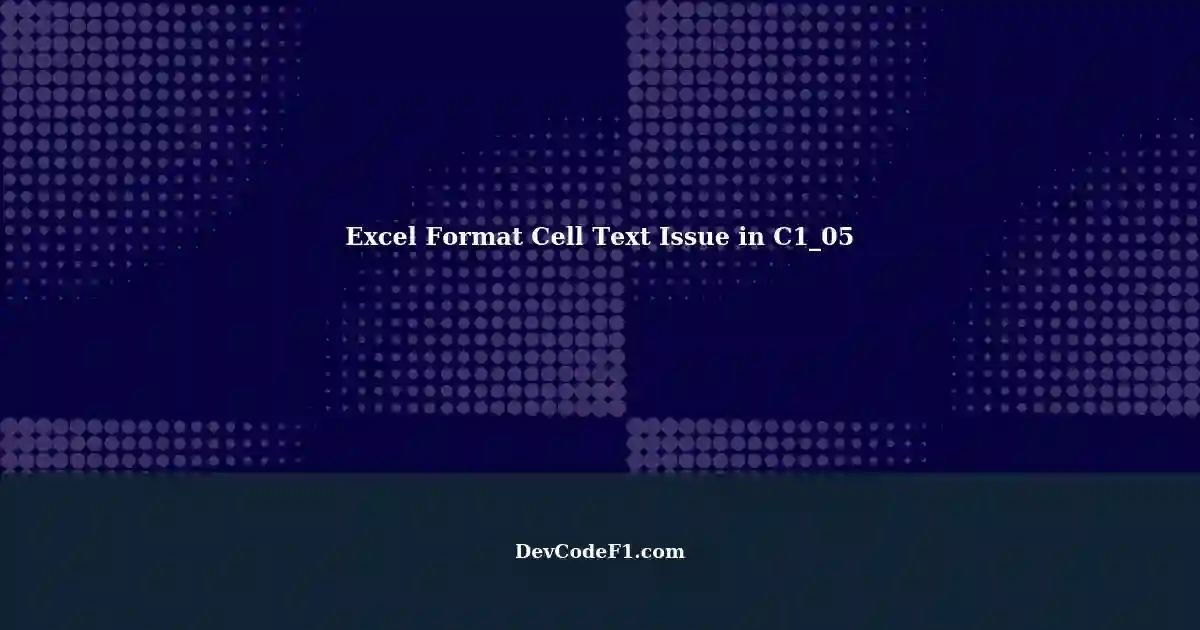 Stopping Excel From Changing Format Cell Text mmm yy In C1 05