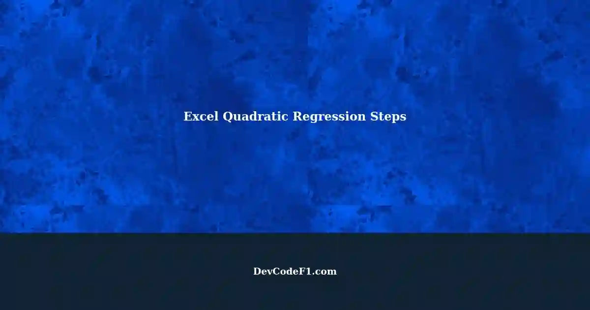 Understanding Quadratic Regression Calculation Steps in Excel Understanding Quadratic Regression Calculation Steps in Excel
