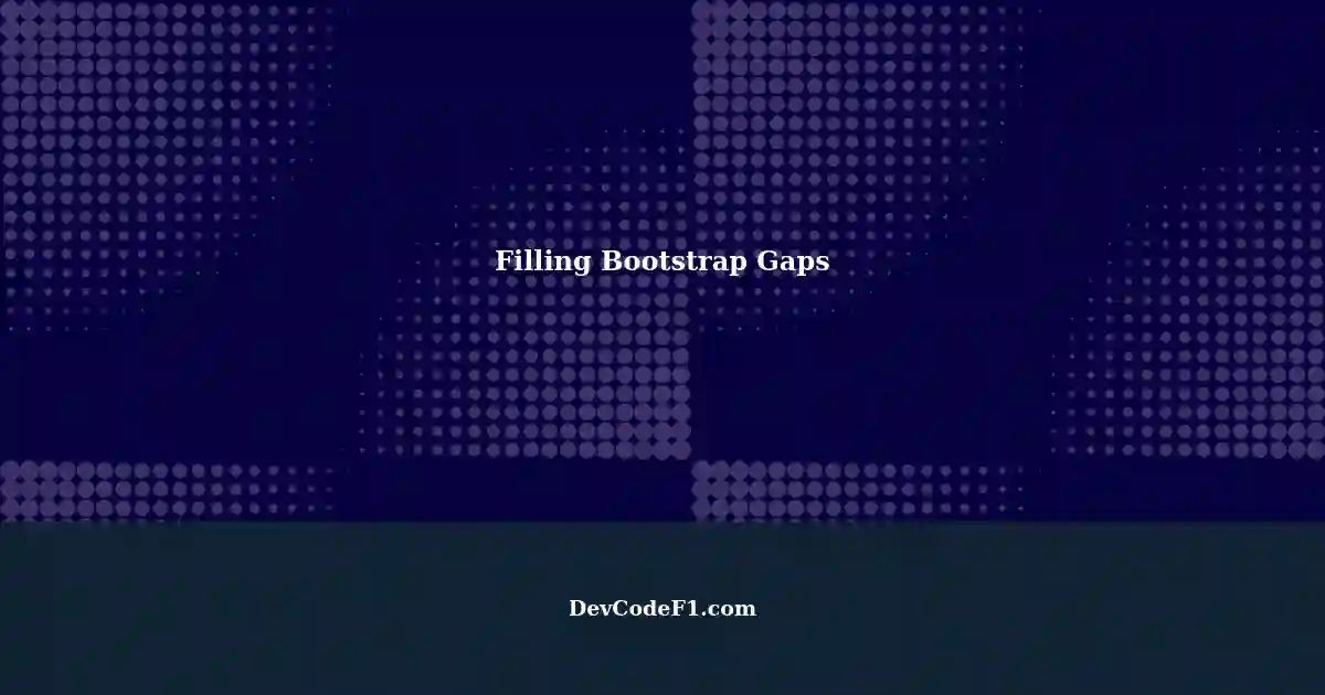 Filling Vertical Gaps In Html Bootstrap The Solution 