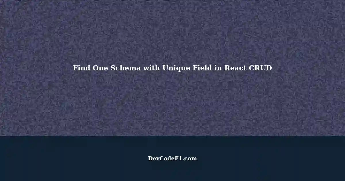 Stuck On Finding Unique Schemas With One Field Using Findone Query In React Mui Nodejs Crud 