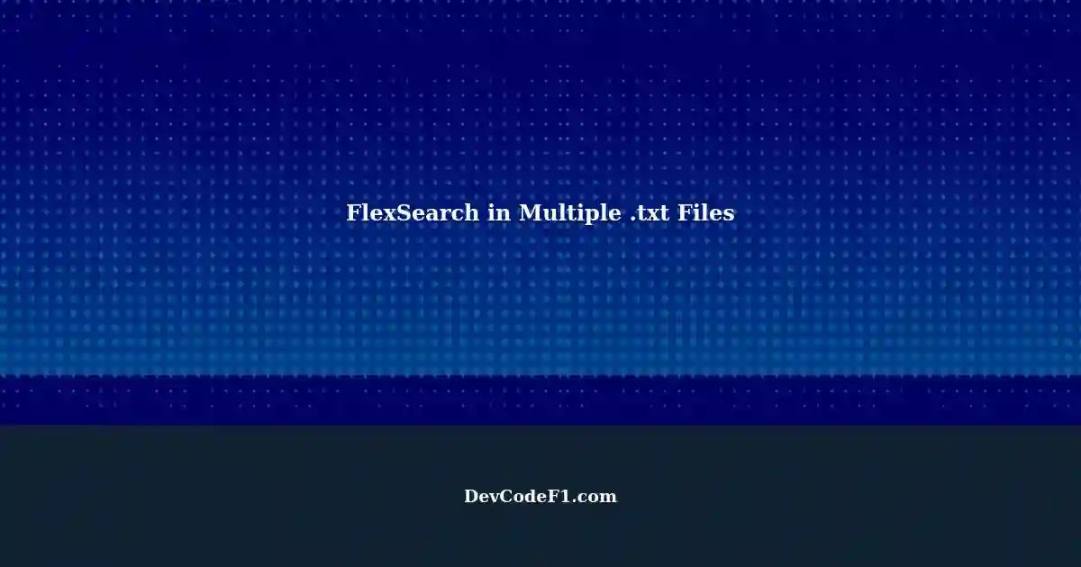 Performing Flexsearch In Multiple Txt Files Within A Folder