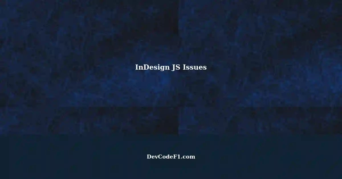 Indesign Javascript Automation Having Trouble