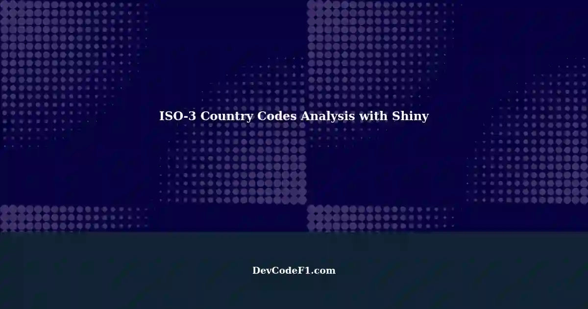 Coding With Shiny Analyzing ISO 3 Country Codes