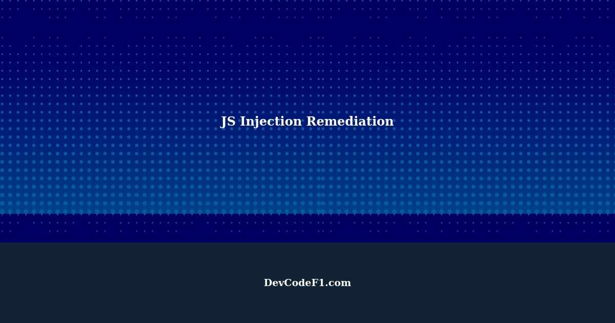 How to Remediate JS Dom-Based Injection and eval