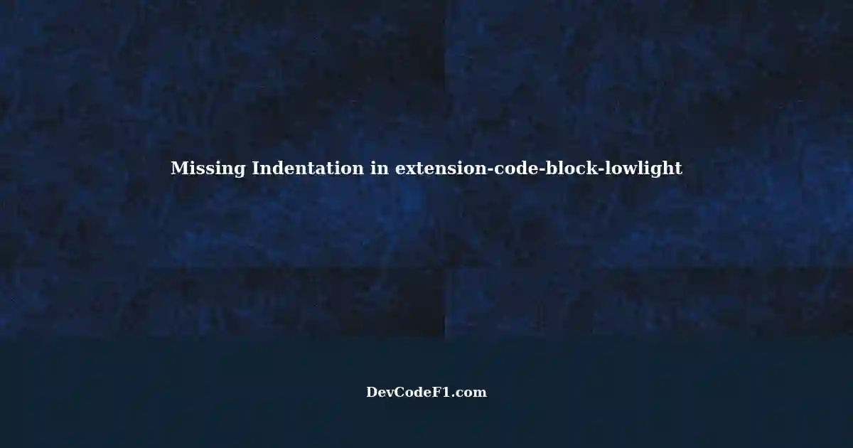 Missing Indentation Feature in extension-code-block-lowlight with ... Missing Indentation Feature in extension-code-block-lowlight with ...
