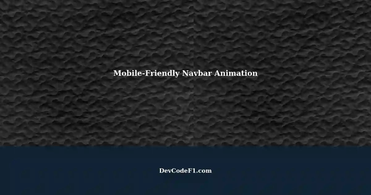 Making a Mobile-Friendly Navbar: A Simple Animation for Your HTML, CSS ... Making a Mobile-Friendly Navbar: A Simple Animation for Your HTML, CSS ...