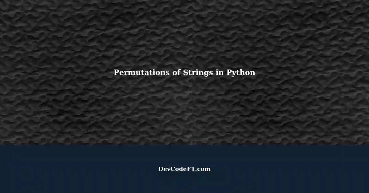 Calculating Possible Permutations of a String in Python Calculating Possible Permutations of a String in Python