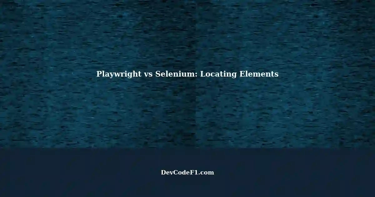 Locating Elements with XPath and CSS Selectors using Playwright: A ... Locating Elements with XPath and CSS Selectors using Playwright: A ...