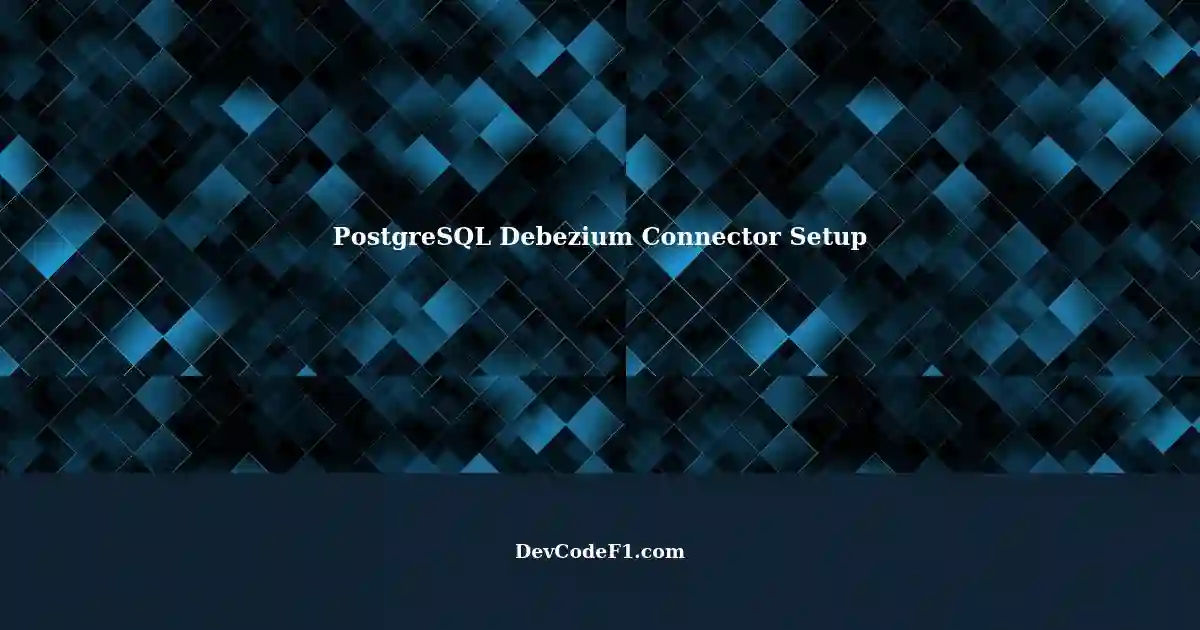 Successfully Creating New Kafka Debezium Connector With Postgresql