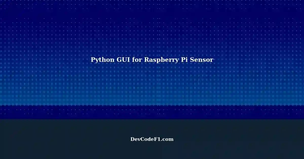 Using Python With Windows On Raspberry Pi Interfacing With Mpu 6050 Sensor And Creating A Gui 