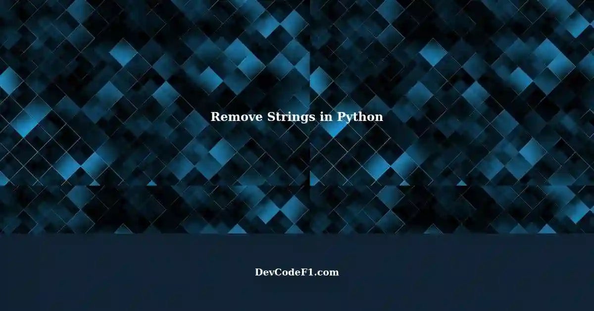 fastest-and-simplest-way-to-remove-strings-in-python