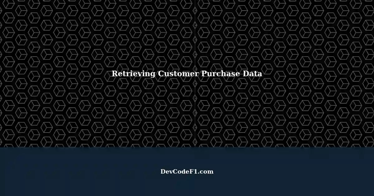 Retrieving Customer Purchase Data for Specific Product on Specific Date ... Retrieving Customer Purchase Data for Specific Product on Specific Date ...