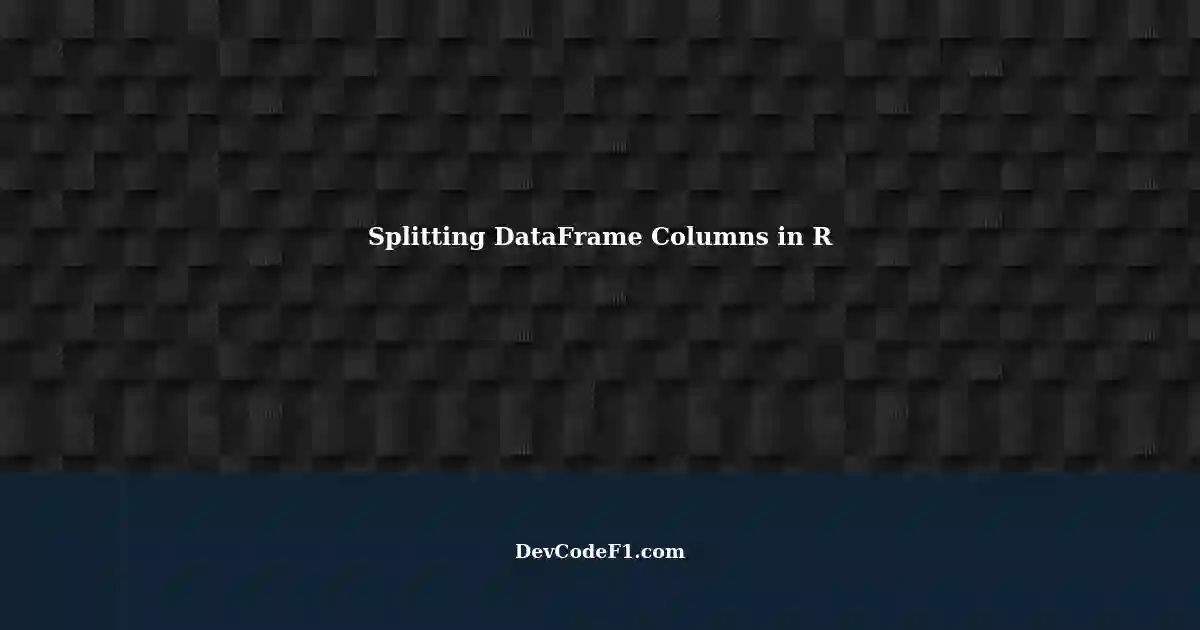 splitting-dataframe-columns-into-separate-lists-in-r