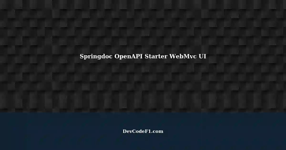 Using Springdoc OpenAPI Starter WebMvc UI Without Spring Boot