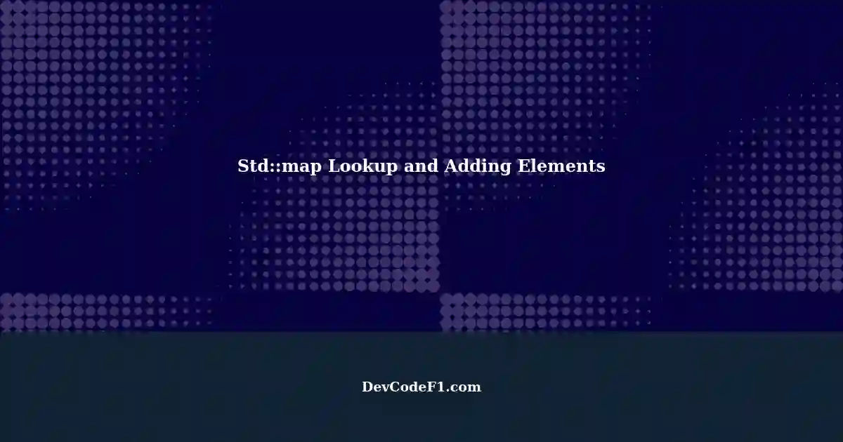 Understanding Std Map Lookup And Required Adding Elements