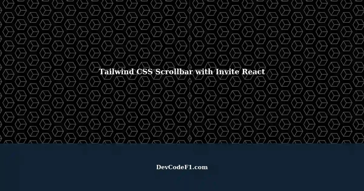 Learning Tailwind CSS Styling with Invite React: Handle Persistent ... Learning Tailwind CSS Styling with Invite React: Handle Persistent ...
