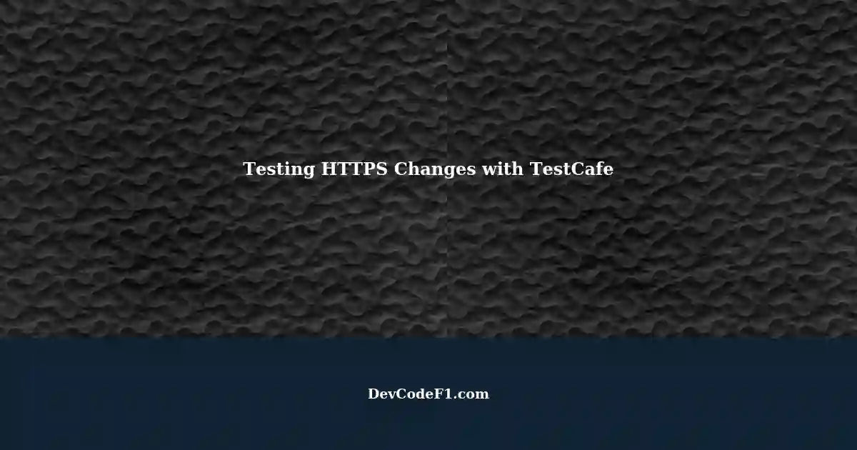 Testing using TestCafe: Handling HTTP to HTTPS Changes in AWS Deployed ... Testing using TestCafe: Handling HTTP to HTTPS Changes in AWS Deployed ...