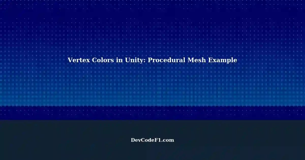 Using Vertex Colors in Unity: A Simple Example with Procedural Mesh ... Using Vertex Colors in Unity: A Simple Example with Procedural Mesh ...