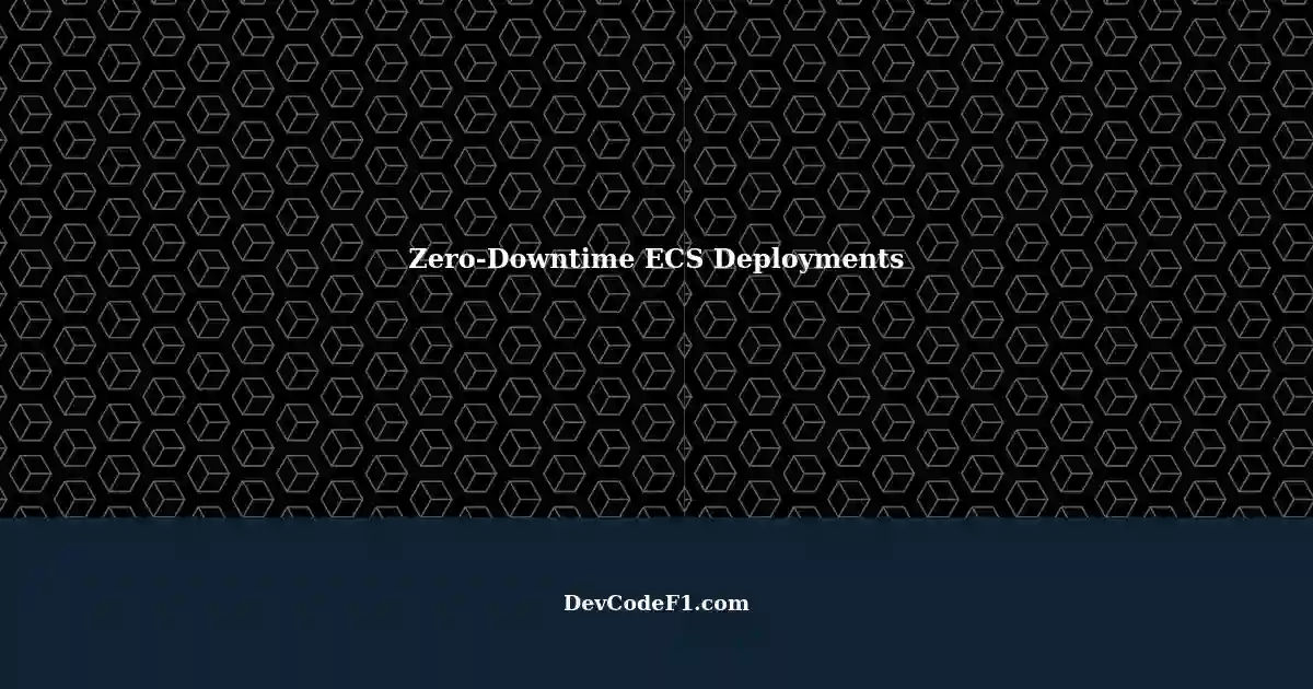 Zero-Downtime Deployments in ECS Cluster: Running Single Task Fargate Zero-Downtime Deployments in ECS Cluster: Running Single Task Fargate