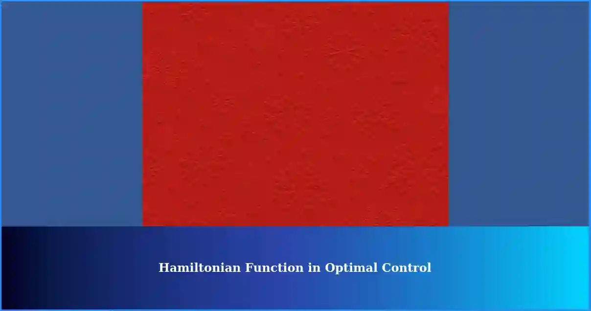 Understanding Hamiltonian Function In Optimal Control Theory Using Pontryagins Maximum Principle 3466