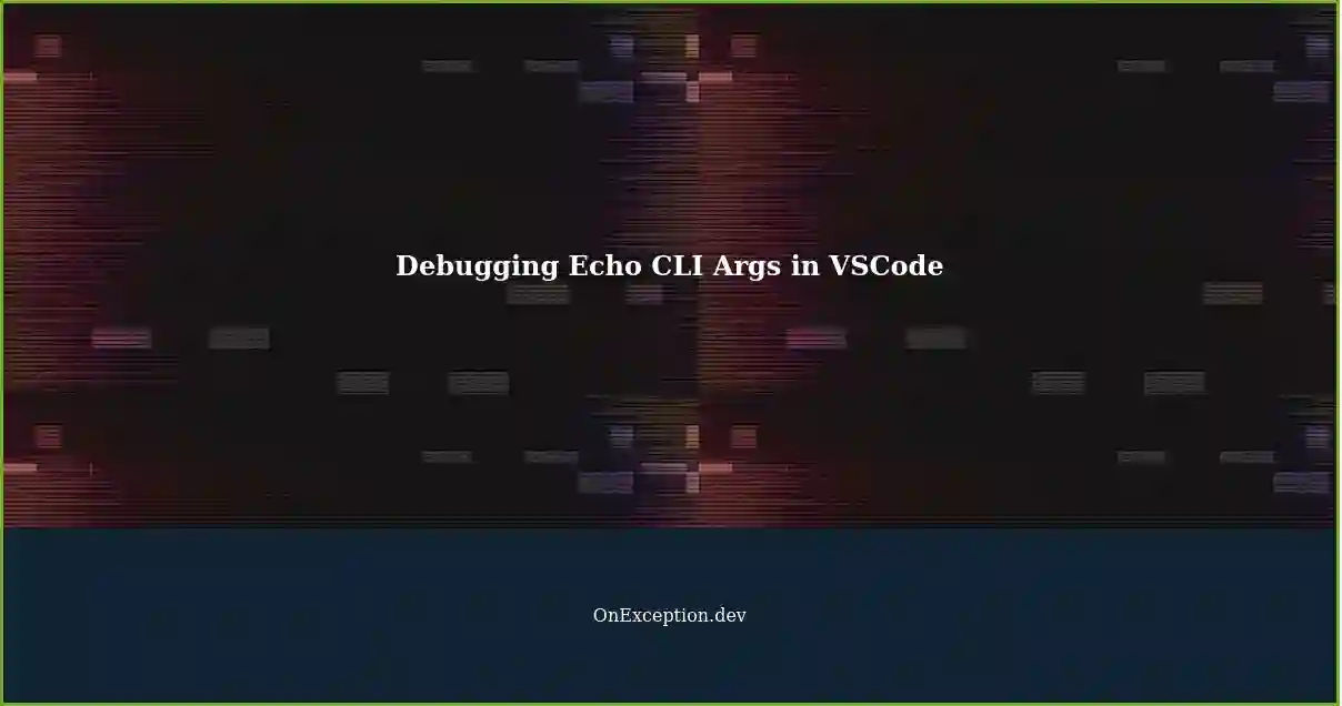 Debugging Echo Command Line Arguments In Vscode A Comprehensive Guide