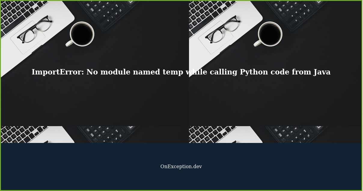 importerror-no-module-named-temp-while-calling-python-code-from-java