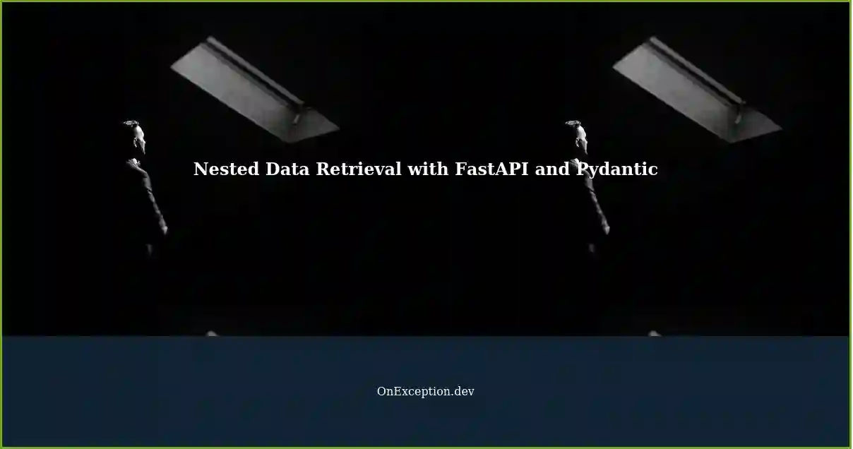 Retrieving Nested Data With Pydantic And Fastapi A User Model Example