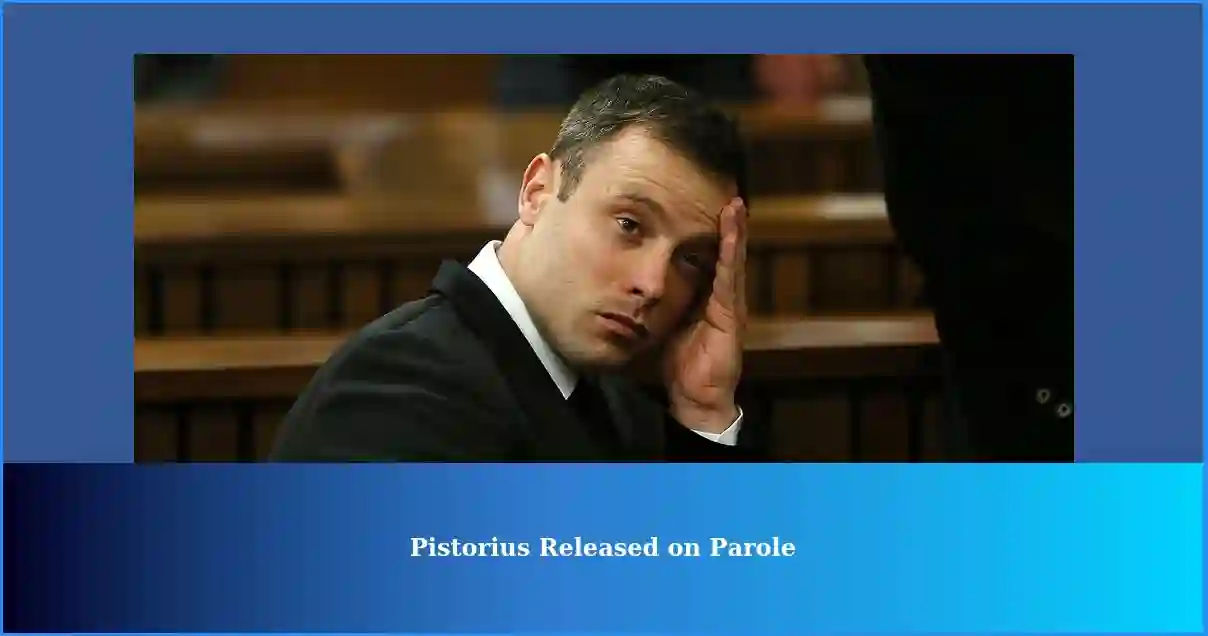 Oscar Pistorius Released from Prison on Parole