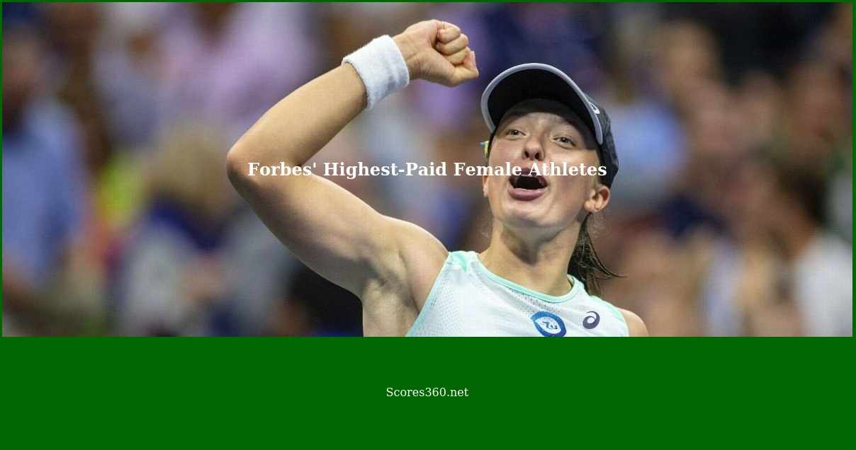 Forbes' Highest-Paid Female Athletes of 2023: Tennis Dominates Forbes' Highest-Paid Female Athletes of 2023: Tennis Dominates