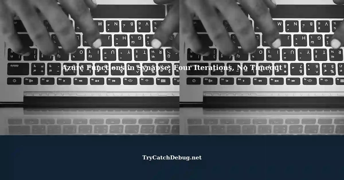 Running Azure Functions in Synapse: Avoid Timeout with Loop Pipeline ... Running Azure Functions in Synapse: Avoid Timeout with Loop Pipeline ...