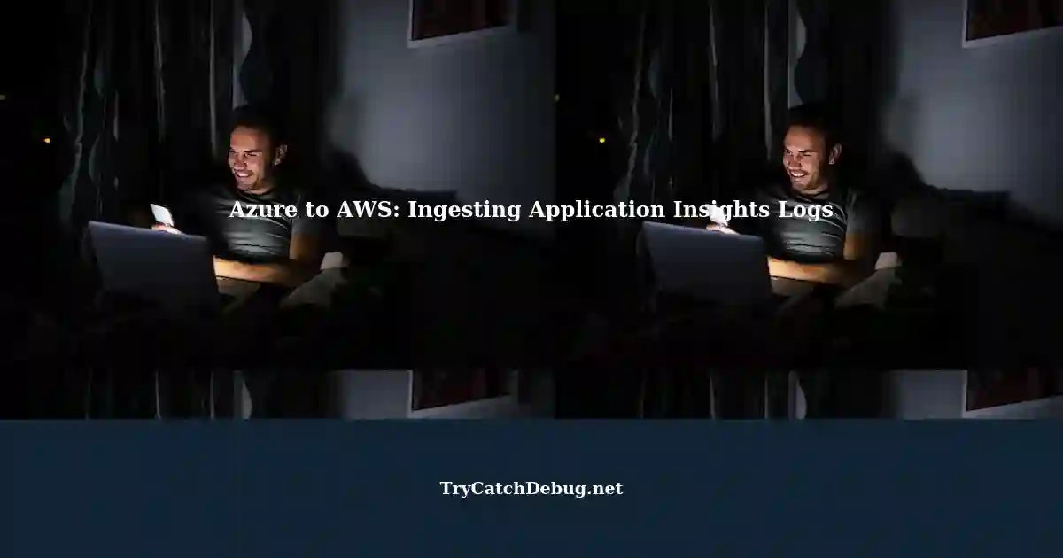 Ingesting Azure Application Insights Logs into AWS S3: An Alternative ... Ingesting Azure Application Insights Logs into AWS S3: An Alternative ...