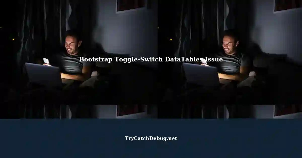 Bootstrap Toggle Switch Not Rendering Correctly With Datatables Using Responsive Plugin 9346