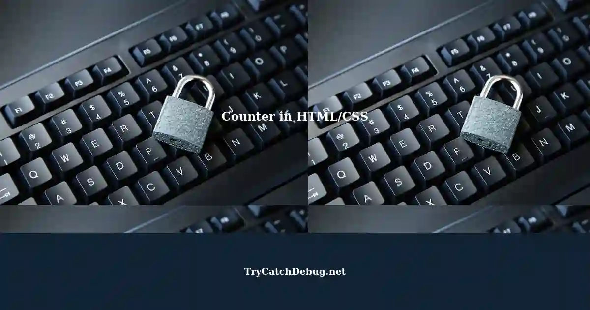 Using Counters With Htmlcss A Simple Guide For Software Development