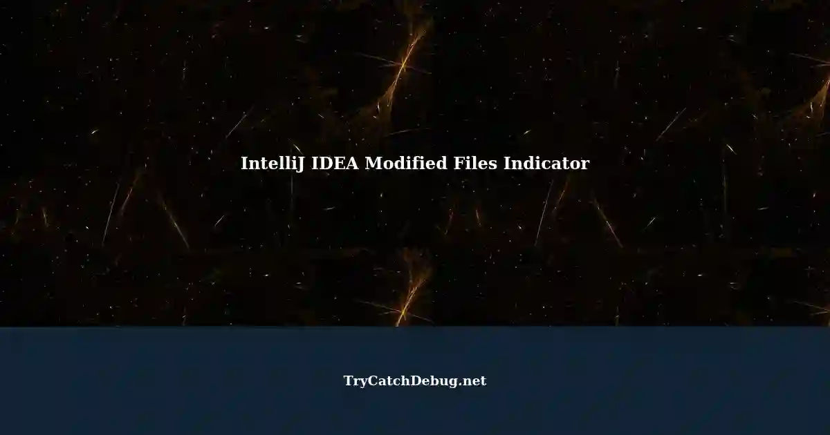 Transitioning From Eclipse To Intellij Idea Finding The Modified Files Indicator Feature