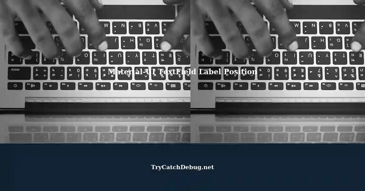 Styling Material Ui Textfield Label Position With Inputlabelprops 