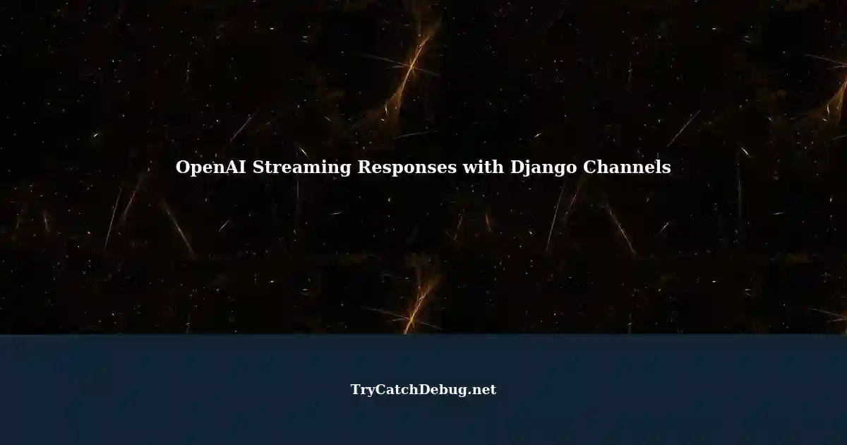 Streaming Responses in Chat App using OpenAI and Django Channels Streaming Responses in Chat App using OpenAI and Django Channels