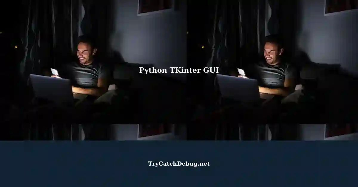 Python Tkinter A Fun And Easy Guide To Gui Development 