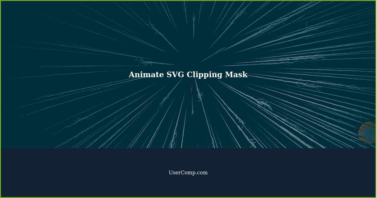 Animate SVG Clipping Mask: A Comprehensive Guide Animate SVG Clipping Mask: A Comprehensive Guide
