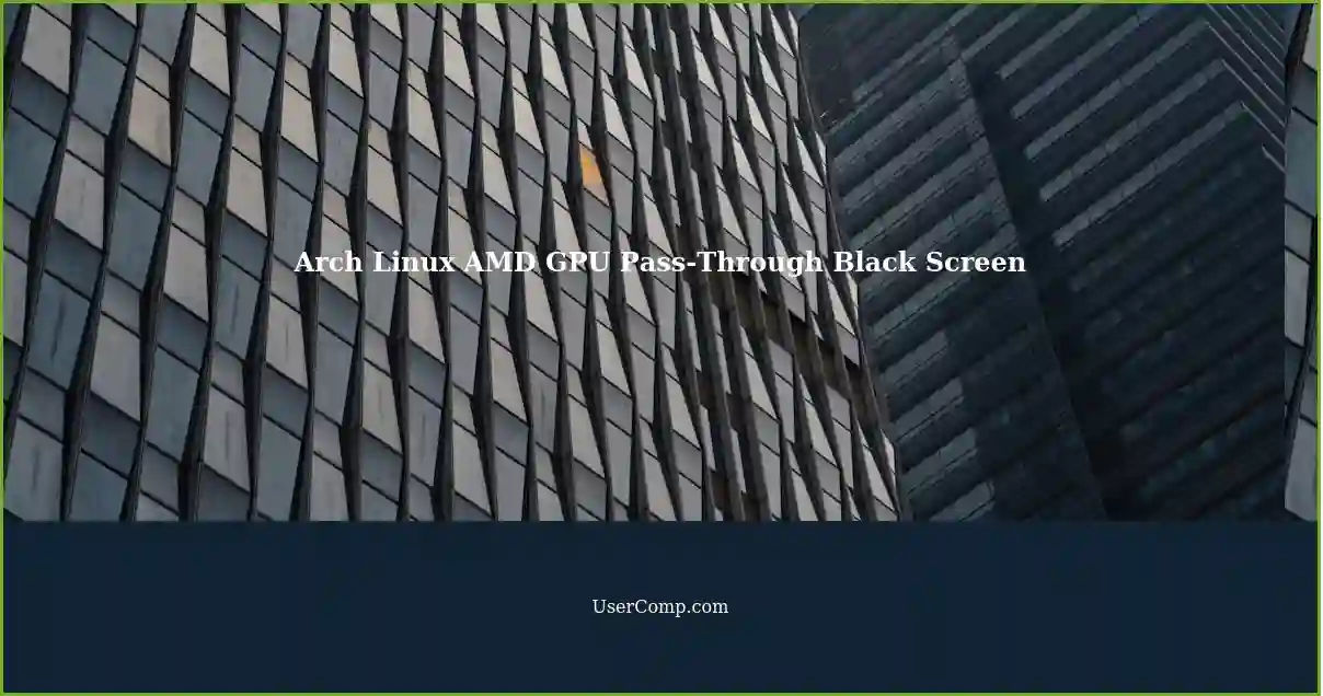 Arch Linux Amd Gpu Single Gpu Pass Through Results In Black Screen